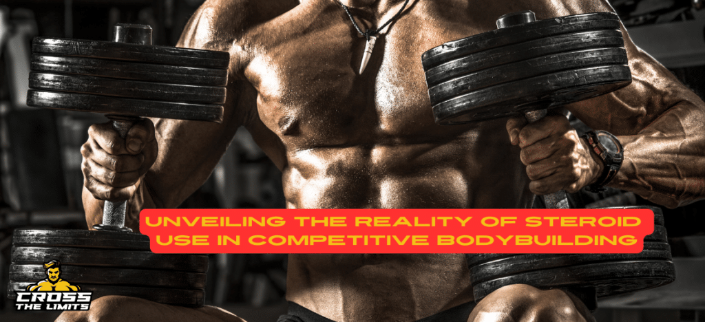 Unveiling the Reality of Steroid Use in Competitive Bodybuilding